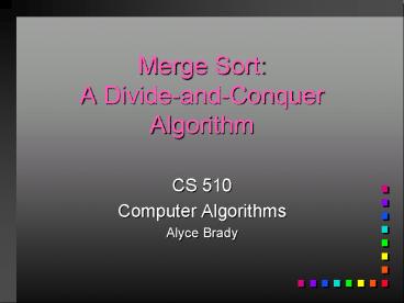 Merge Sort: A Divide-and-Conquer Algorithm presentation | free to download