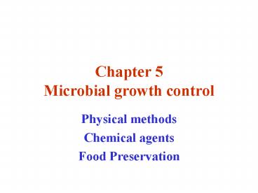 PPT – Chapter 5 Microbial growth control PowerPoint presentation | free ...