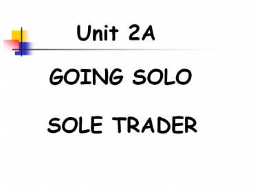 PPT – Unit 2A PowerPoint presentation | free to download - id: 4e24be-ODg0Y