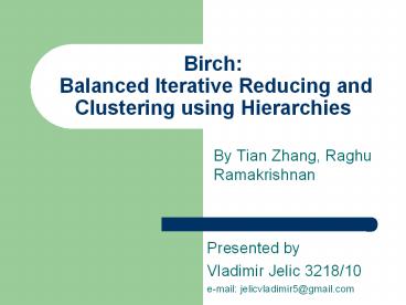 Birch: Balanced Iterative Reducing and Clustering using Hierarchies ...