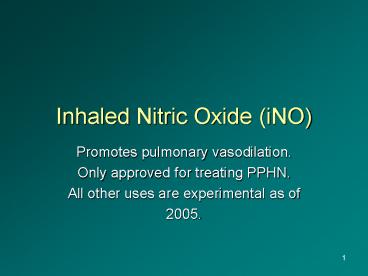 Inhaled Nitric Oxide (iNO) presentation | free to view