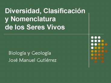 PPT – Diversidad, Clasificaci PowerPoint presentation | free to view - id: 4eabcf-YjM3Z