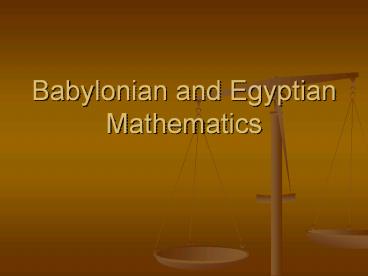 Babylonian and Egyptian Mathematics presentation | free to download