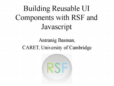 Building Reusable UI Components with RSF and Javascript presentation | free to download