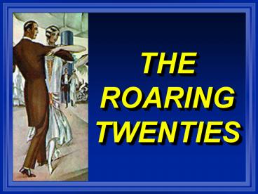 PPT – THE ROARING TWENTIES PowerPoint presentation | free to download - id: 4fad51-ODFhY
