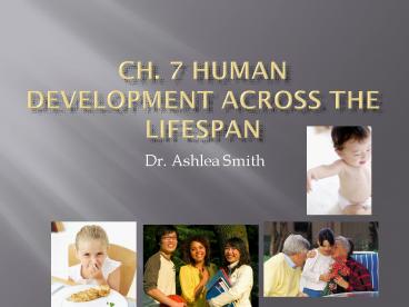Ch. 7 Human Development across the Lifespan presentation | free to view