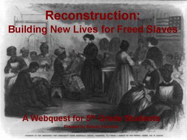 Reconstruction: Building New Lives for Freed Slaves presentation | free ...
