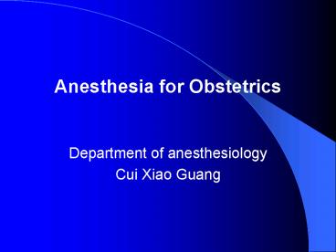 Anesthesia for Obstetrics presentation | free to view