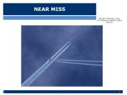 PPT – NEAR MISS PowerPoint presentation | free to view - id: 70bdb7-NDgwO
