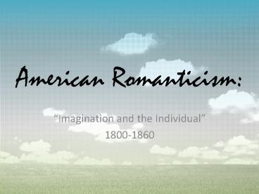 PPT – American Romanticism: PowerPoint presentation | free to view - id ...