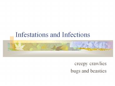 Infestations and Infections presentation | free to view