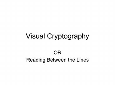 PPT – Visual Cryptography PowerPoint presentation | free to download ...