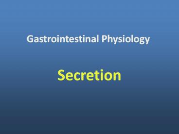 Gastrointestinal Physiology presentation | free to download