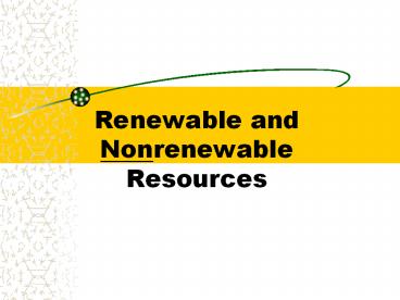 Renewable and Nonrenewable Resources presentation | free to view