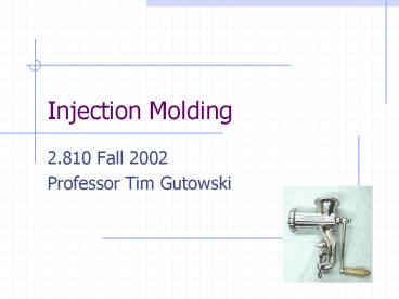 PPT – Injection Molding PowerPoint presentation | free to view - id ...