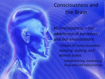 Consciousness and the Brain presentation | free to view