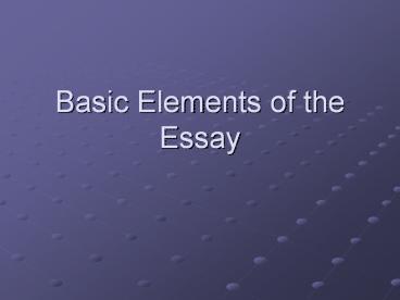 Basic Elements of the Essay presentation | free to download