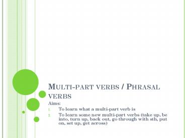 Multi-part verbs / Phrasal verbs presentation | free to download
