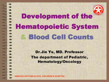 Development of the Hematopoietic System presentation | free to view
