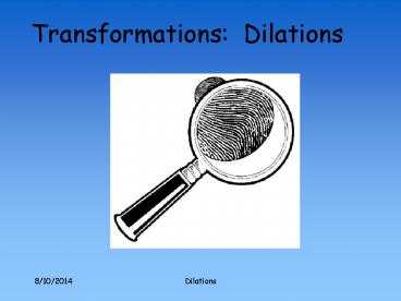 Transformations: Dilations presentation | free to view