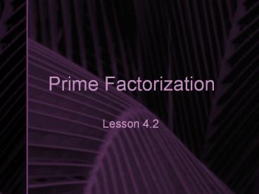PPT – Prime Factorization PowerPoint presentation | free to view - id ...