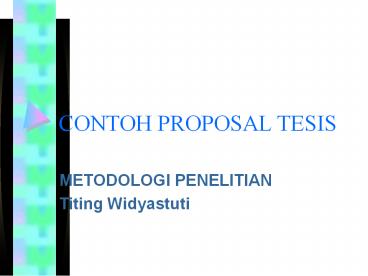 CONTOH PROPOSAL TESIS presentation | free to download