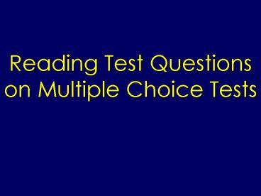 PPT – Reading Test Questions on Multiple Choice Tests PowerPoint ...