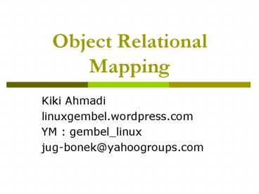 PPT – Object Relational Mapping PowerPoint presentation | free to download - id: 51cdec-ZTE2N