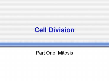 PPT – Cell Division PowerPoint presentation | free to view - id: 51e109 ...