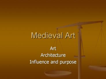 PPT – Medieval Art PowerPoint presentation | free to view - id: 51fccd ...