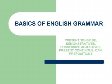 BASICS OF ENGLISH GRAMMAR presentation | free to view