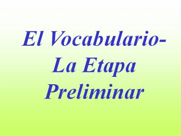 PPT – El Vocabulario-La Etapa Preliminar PowerPoint presentation | free ...