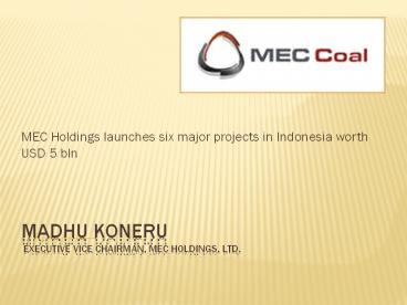 MEC Holdings launches six major projects in Indonesia worth USD 5 bln ...