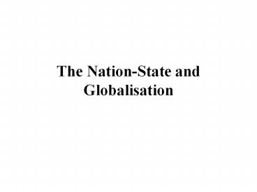 The Nation-State and Globalisation presentation | free to download