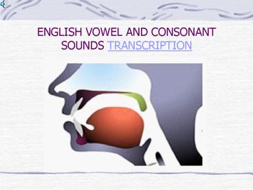 ENGLISH VOWEL AND CONSONANT SOUNDS TRANSCRIPTION presentation | free to ...