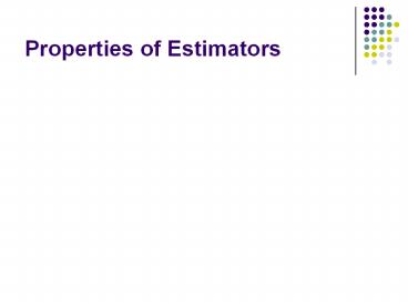 Properties of Estimators presentation | free to view