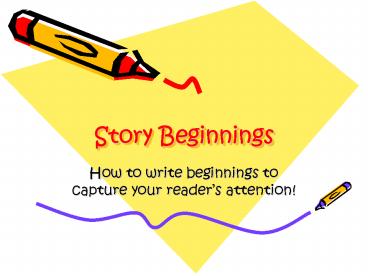 PPT – Story Beginnings PowerPoint presentation | free to view - id ...