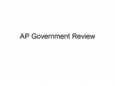 PPT – AP Government Review PowerPoint presentation | free to view - id ...