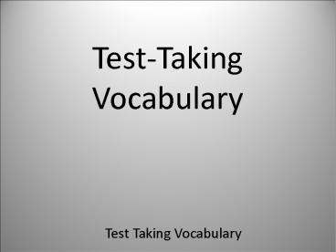 Test-Taking Vocabulary presentation | free to view