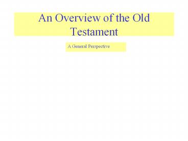 An Overview of the Old Testament presentation | free to view