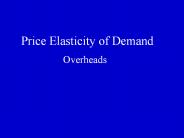 PPT – Elasticity Of Demand PowerPoint presentation | free to download ...