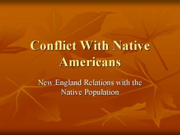 Conflict With Native Americans presentation | free to view