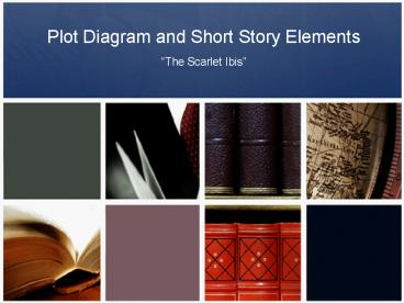 Plot Diagram and Short Story Elements presentation | free to view