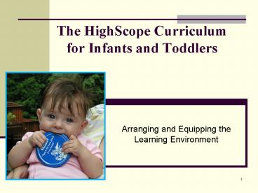 The HighScope Curriculum for Infants and Toddlers presentation | free ...