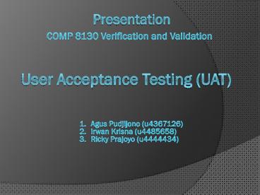 User Acceptance Testing (UAT) presentation | free to view