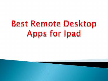 PPT – Best Remote Desktop Apps for Ipad PowerPoint presentation | free ...