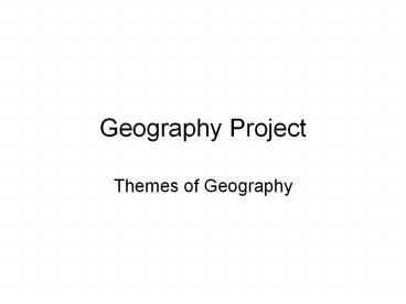PPT – Geography Project PowerPoint presentation | free to download - id ...