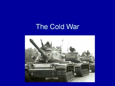 PPT – The Cold War PowerPoint presentation | free to download - id ...