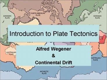 PPT – Introduction to Plate Tectonics PowerPoint presentation | free to ...