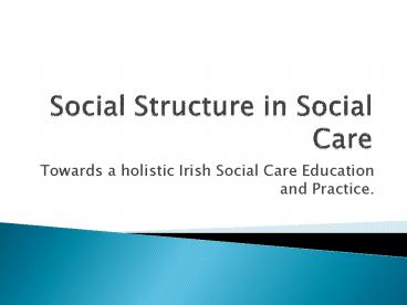 PPT – Social Structure in Social Care PowerPoint presentation | free to ...